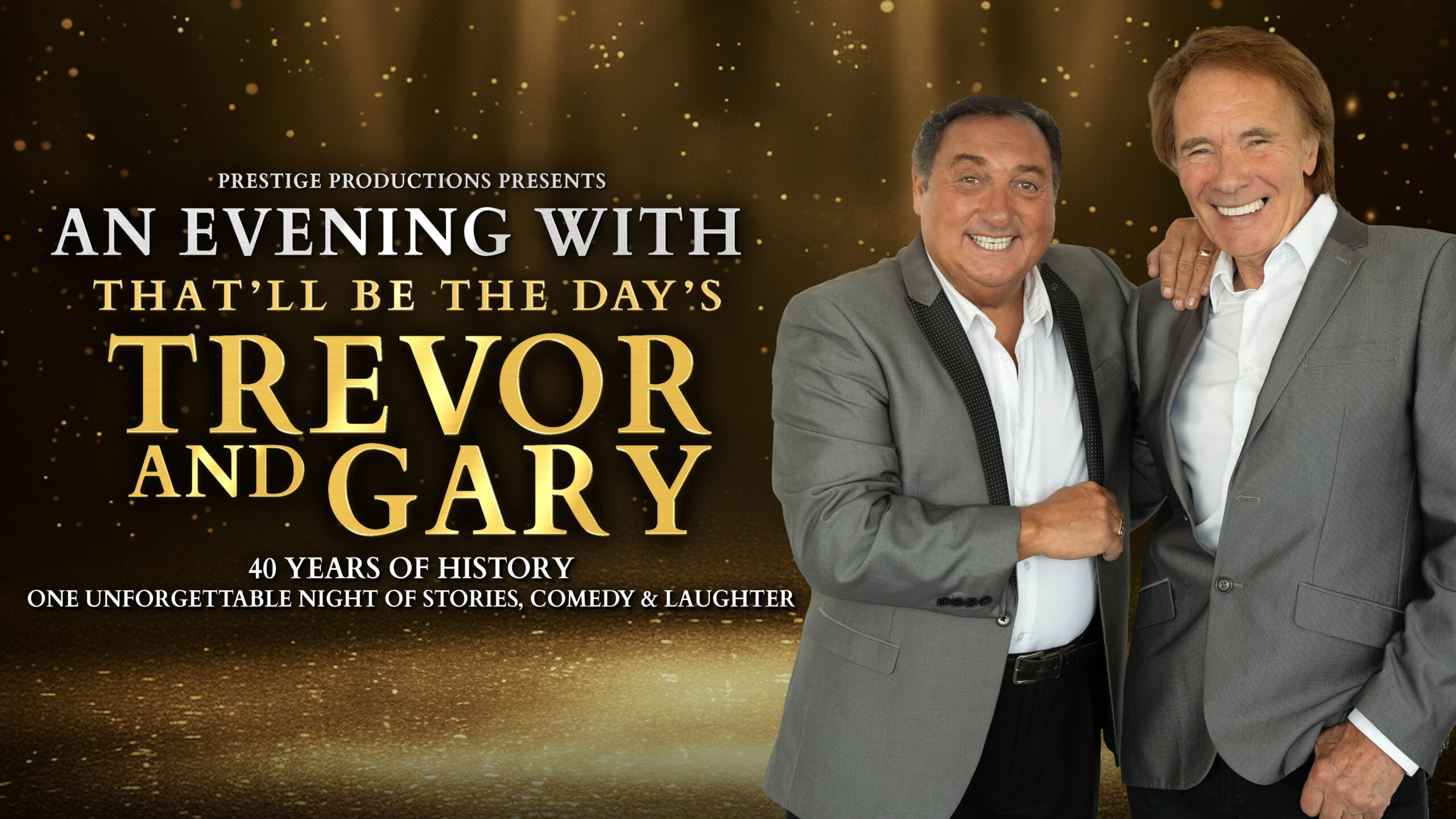 An Evening With That’ll Be The Day’s Trevor & Gary - Queen's Theatre ...